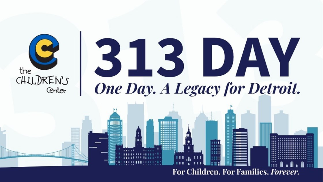 313 Day - A Day of Giving to Support The Children's Center's Endowment ...