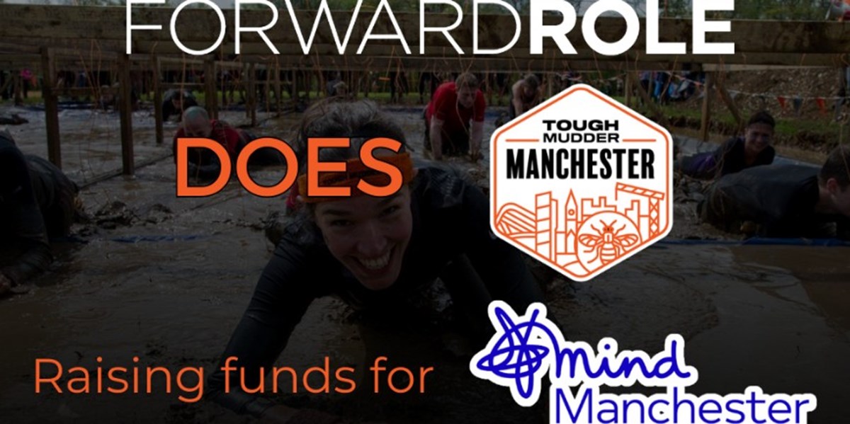 Forward Role . is fundraising for Manchester Mind