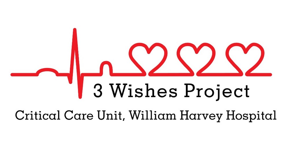 3 Wishes Project (William Harvey Hospital Critical Care Unit) - JustGiving