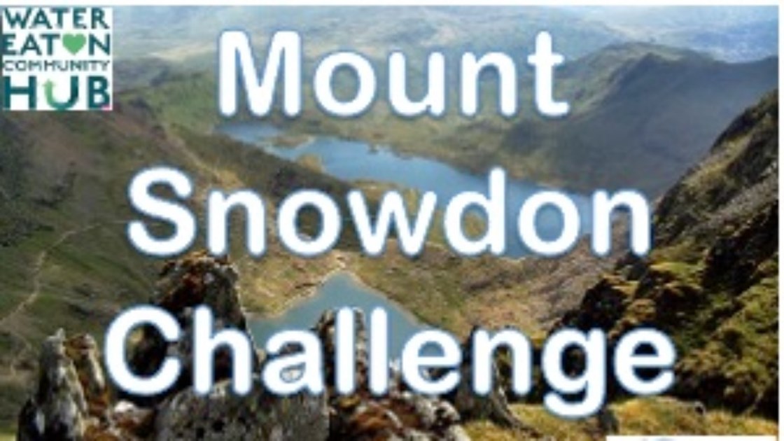Water Eaton Community Hub (WECH) Mount Snowdon Challenge - JustGiving