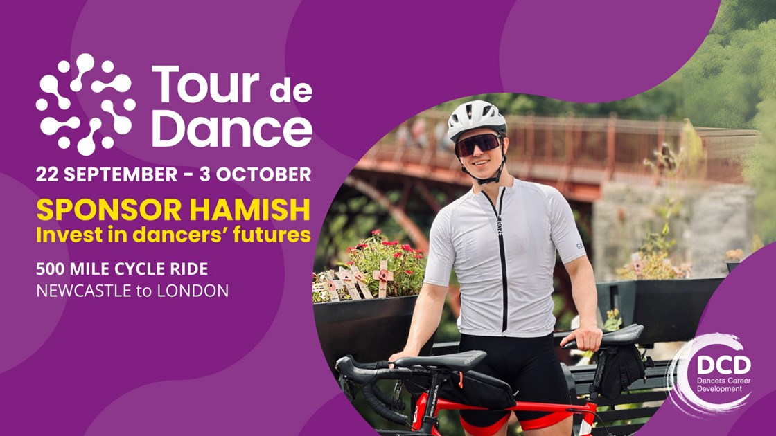 Hamish Scott is fundraising for DANCERS' CAREER DEVELOPMENT