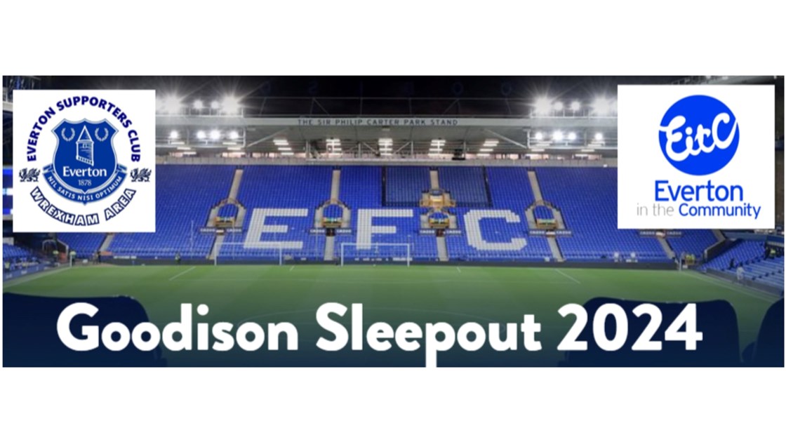 EFC Wrexham Supporters Club members - Goodison Sleepout 2024 is ...