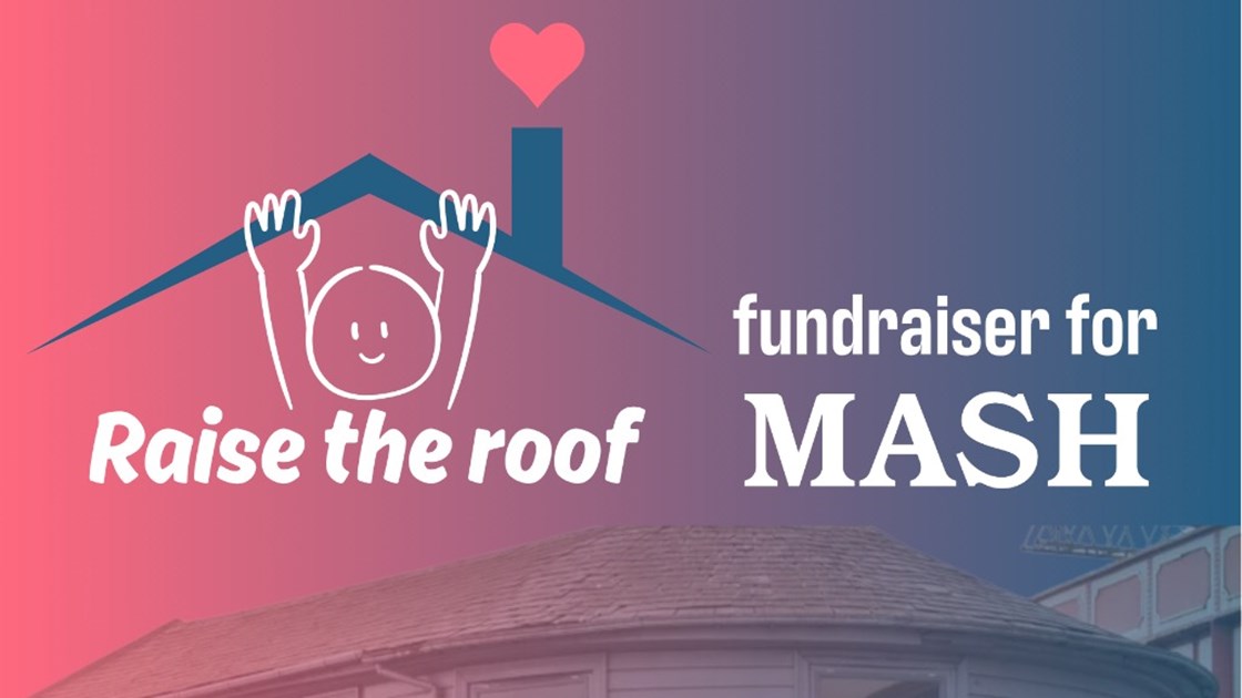 URGENT Appeal - Raise the Roof for MASH! - JustGiving