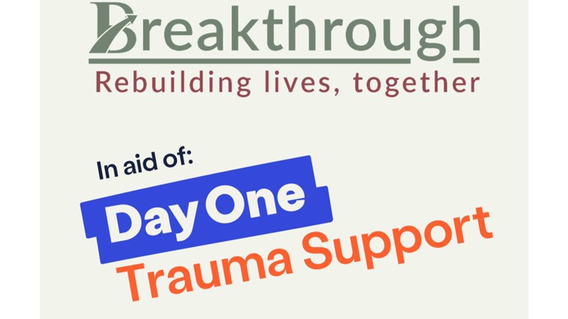 Breakthrough 'Rebuilding lives, together' is fundraising for Day One ...
