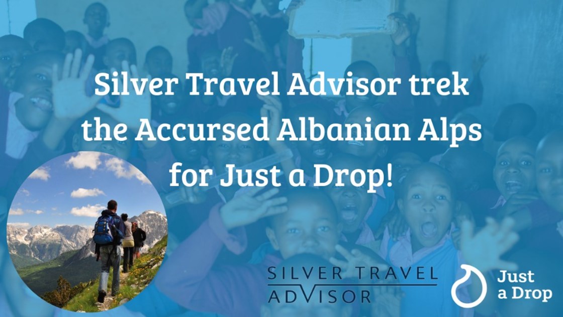 Silver Travel Advisor trek the Accursed Albanian Alps for Just a Drop ...