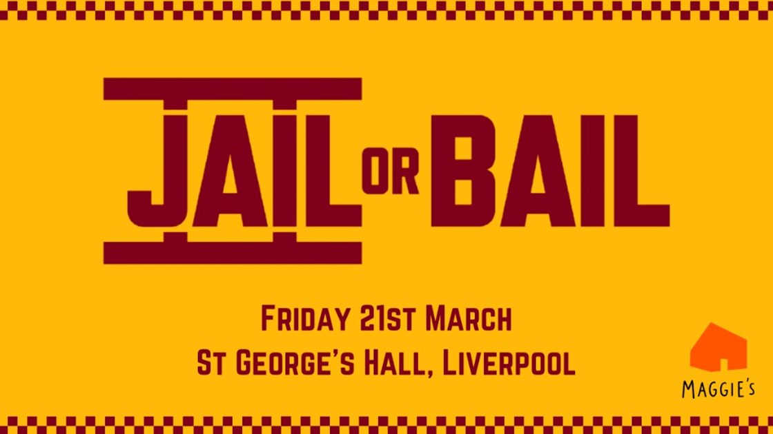 Jail or Bail for Maggie's Wirral - JustGiving