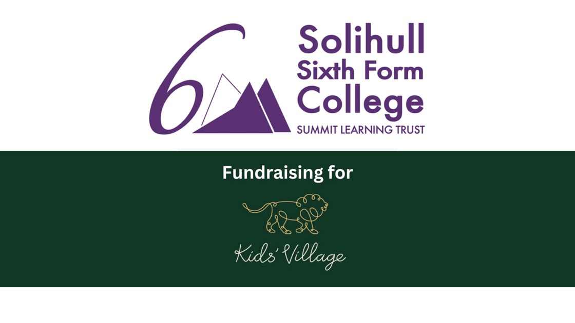 Solihull Sixth Form College is fundraising for Kids' Village