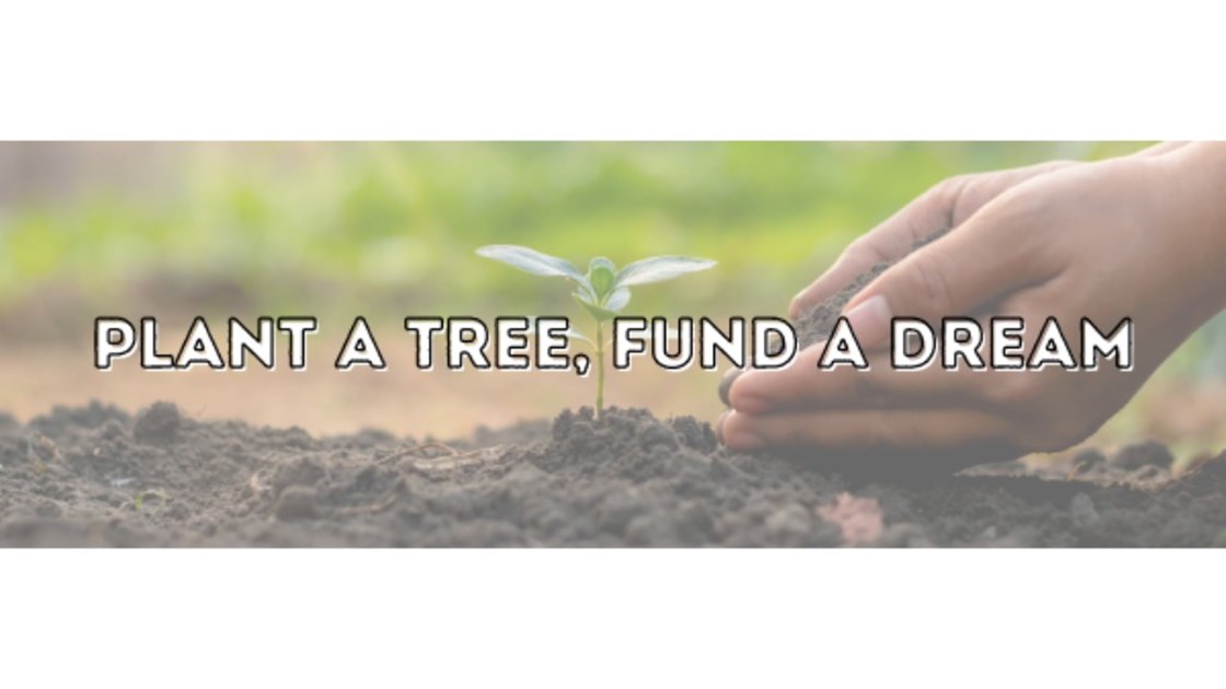 Plant a Tree, Fund a Dream - JustGiving