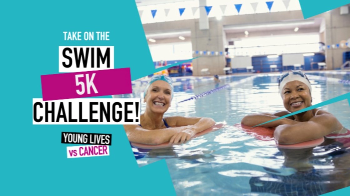 Swim 5k in October for Young Lives vs Cancer - JustGiving