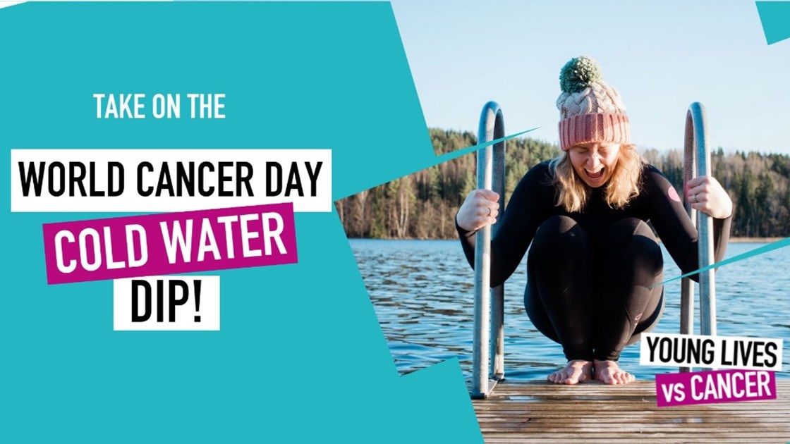 World Cancer Day Cold Water Dip for Young Lives vs Cancer - JustGiving