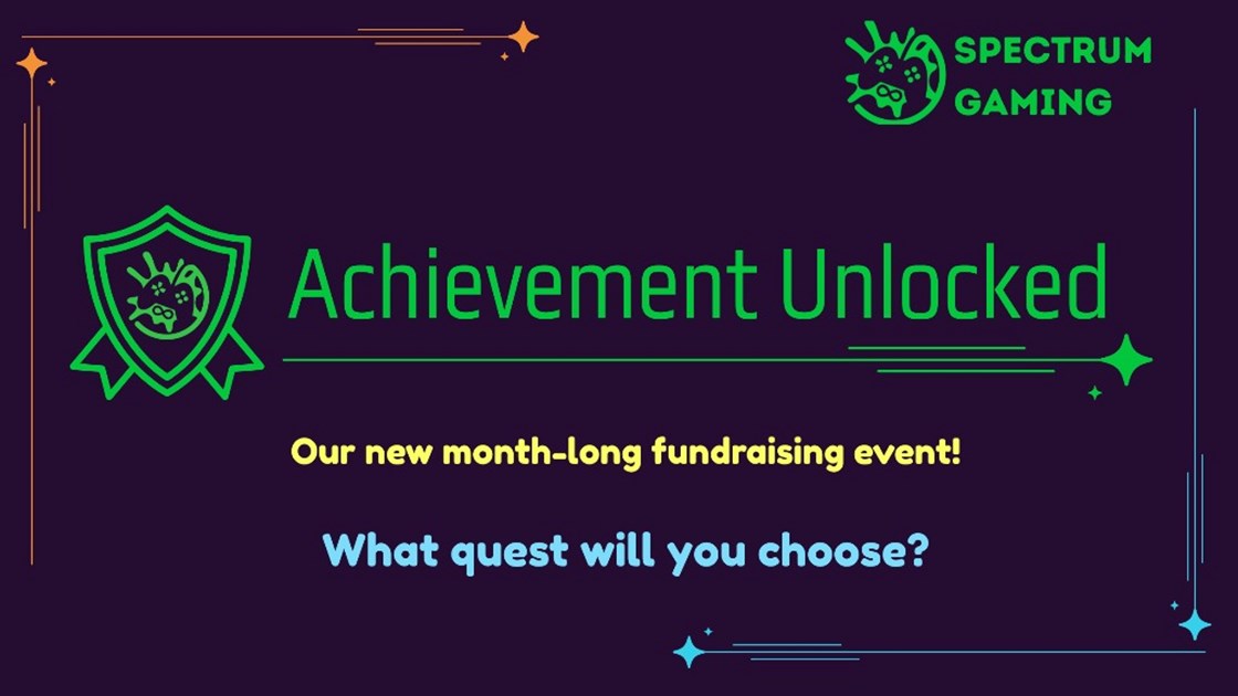 Spectrum Gaming Fundraising Month: Achievement Unlocked! - JustGiving