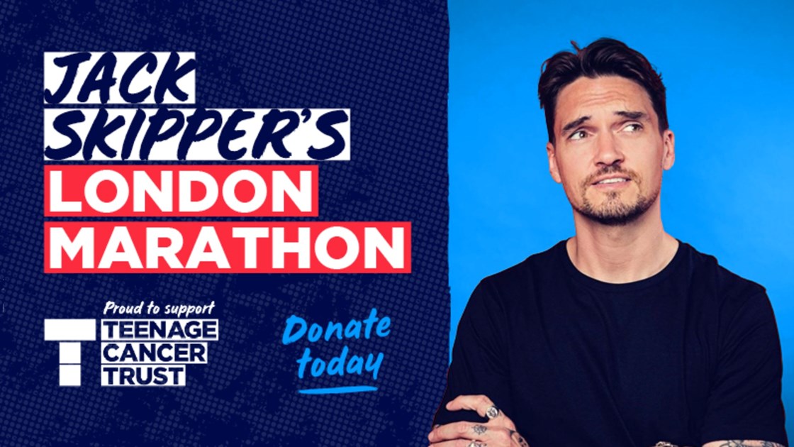 Jack Skipper is fundraising for Teenage Cancer Trust