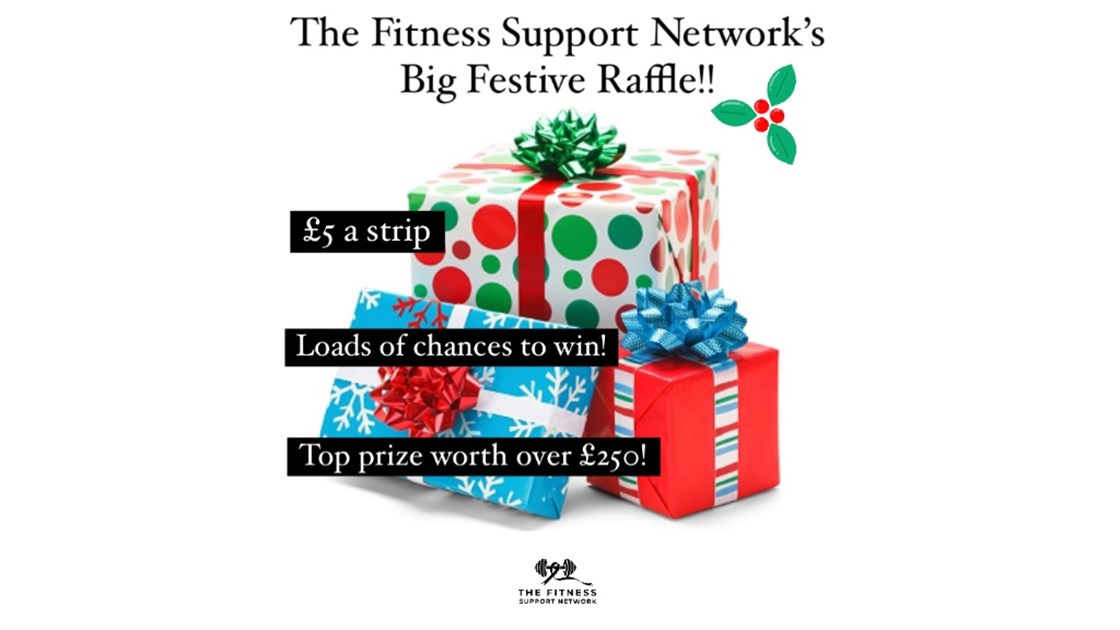The Fitness Support Networks Big Festive Raffle! - JustGiving