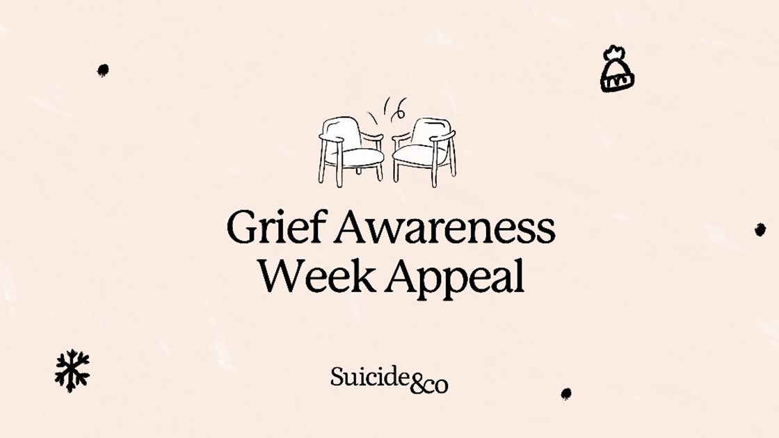 Suicide&Co's Grief Awareness Week Fundraising Appeal - JustGiving